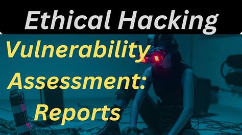 Decoding Vulnerability Assessment Reports Youtube