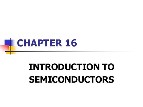 CHAPTER INTRODUCTION TO SEMICONDUCTORS ATOMIC STRUCTURE AND