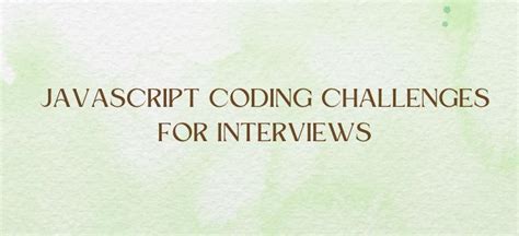 Learn Javascript Coding Challenges For Interviews