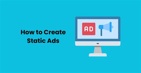 How To Create Static Ads Best Practices For Creating Static Ads