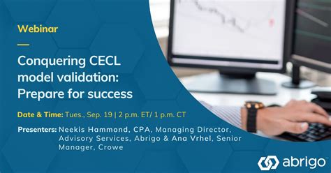Conquering Cecl Model Validation Prepare For Success Ancin Cooley