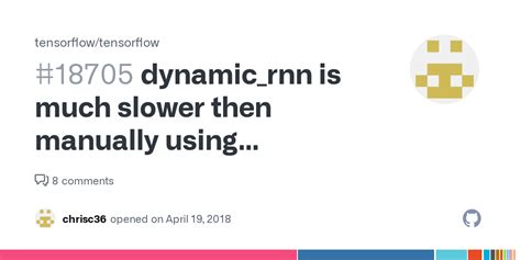 Dynamicrnn Is Much Slower Then Manually Using Whileloop · Issue