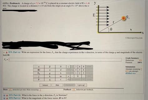 Solved 13 Problem 6 A Charge Of Q 7 5×10−16c Is Placed