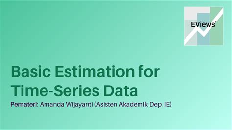 Training Eviews 3 Basic Estimation For Time Series Data 11