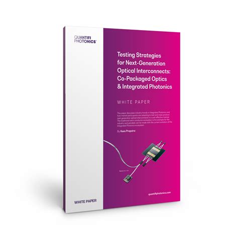 Testing Strategies For Next Generation Optical Interconnects Quantifi Photonics