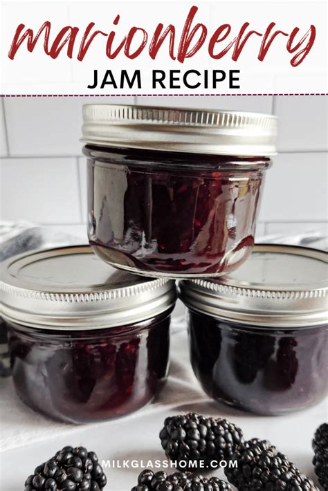 Farm Fresh Marionberry Jam Recipe {for Canning} Milk Glass Home