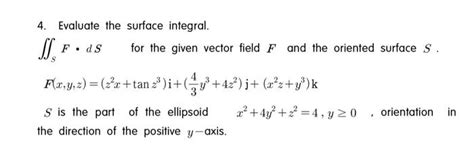 Solved 4 Evaluate The Surface Integral ∬sf⋅ds For The