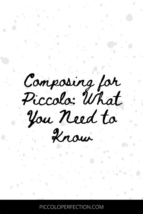 Composing For Piccolo What You Need To Know Piccolo Perfection
