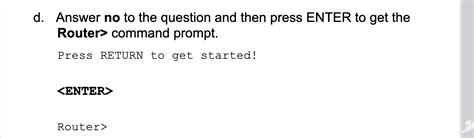 Solved E Enter The Following Commands To Name The Router