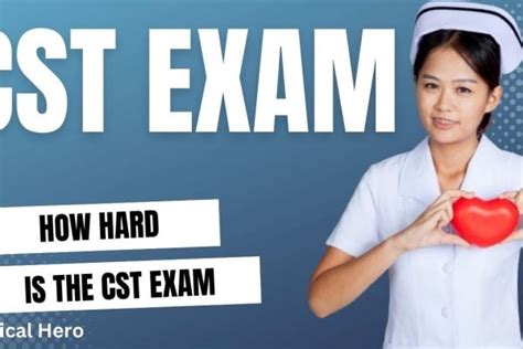 How Hard Is The Cst Exam A Comprehensive Guide For Aspiring Surgical Technologists Medical Hero