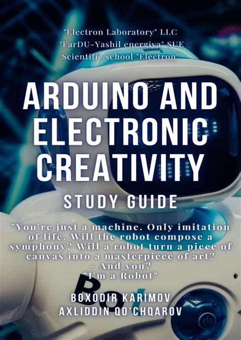 Arduino And Electronic Creativity Study Guide By Karimov Boxodir Xoshimovich Goodreads
