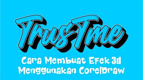 Membuat 3d Text Effect Di Coreldraw Tipografi Coreldraw Eroppa