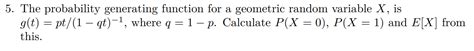 Solved The Probability Generating Function For A Chegg