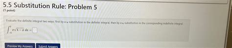 solved 5 5 ﻿substitution rule problem 5 1 ﻿point evaluate