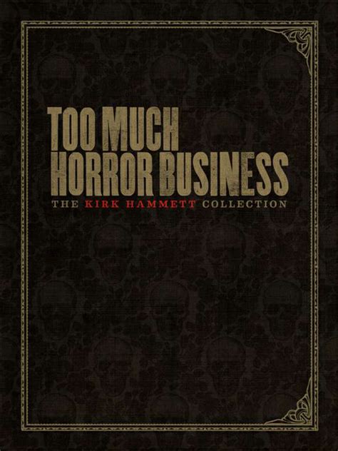 Metallicas Kirk Hammett To Release Art And Photo Book Of His Horror