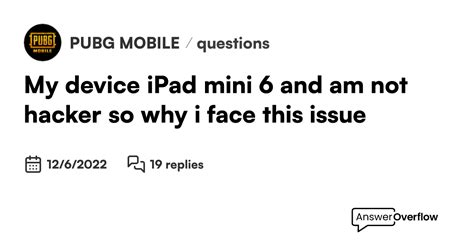 My Device Ipad Mini 6 And Am Not Hacker So Why I Face This Issue Pubg Mobile