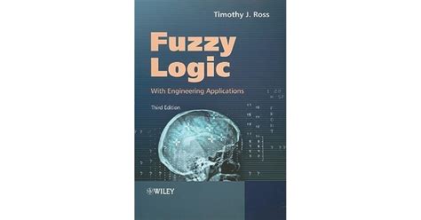 fuzzy logic with engineering applications by timothy ross