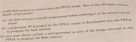 Solved A SPI Bash Memory Is Used To Store The FPGA Image Chegg
