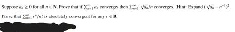 Solved Suppose An≥0 For All N∈n Prove That If ∑n1∞an