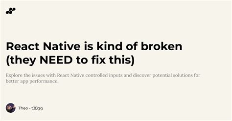React Native Is Kind Of Broken They Need To Fix This Verved