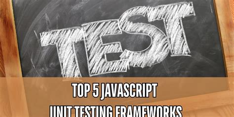 Top 5 Javascript Unit Testing Frameworks Dev Community