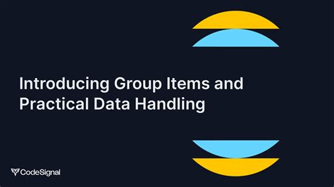 Group Items And Practical Data Handling Codesignal Learn