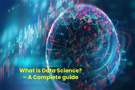 What Is Data Science A Complete Guide