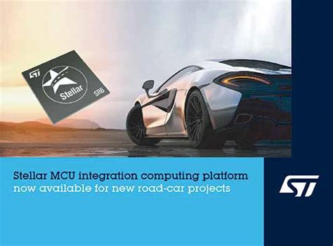 St Delivers First Stellar Advanced Automotive Mcus For New Road Car Projects Timestech