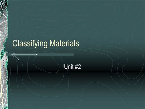 Classifying Materials Ppt Download