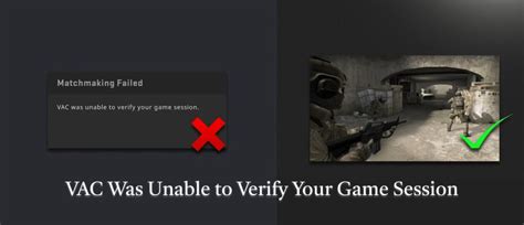 CS VAC Unable To Verify Game Session Fixes Tips