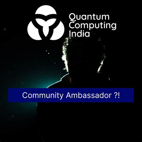 community quantumcomputingindia qci communityambassador quantum computing india