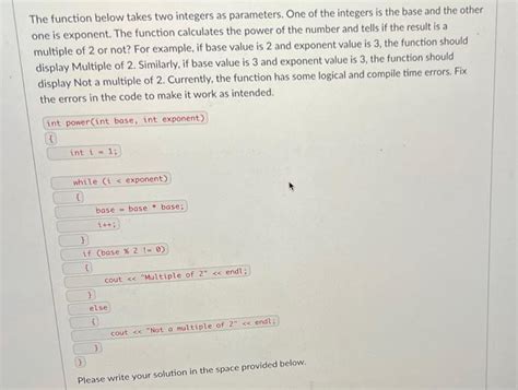 solved the function below takes two integers as parameters