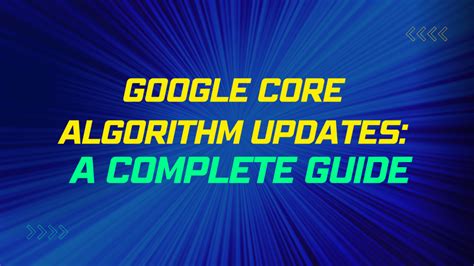 Understanding Google Core Algorithm Updates A Complete Guide ROI Rangers