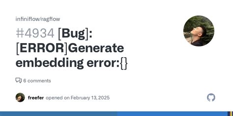 Bug Error Generate Embedding Error · Issue 4934 · Infiniflowragflow · Github