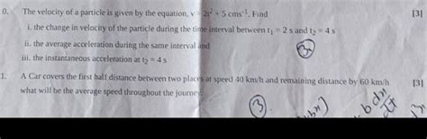 10 The Velocity Of A Particle Is Given By The Equation V 222 5cms−1 Fi