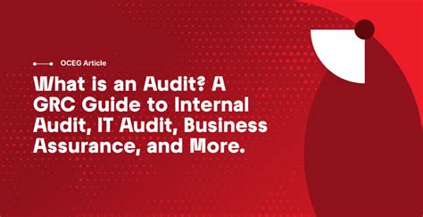 What Is An Audit A Grc Guide To Internal Audit It Audit Business