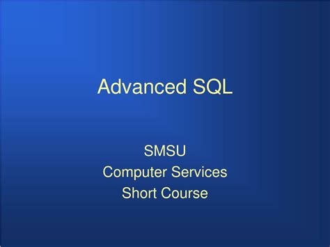 Ppt Advanced Sql Powerpoint Presentation Free Download Id494830