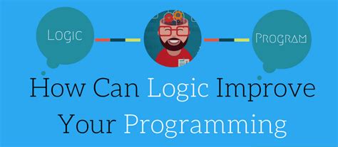 how can logic improve your programming cam slash