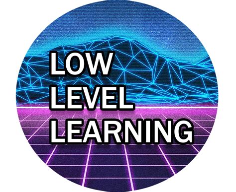Low Level Learning