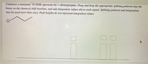 Solved Construct A Simulated H NMR Spectrum For Chegg Com