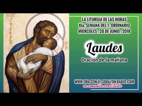 LAUDES -ORACION DE LA MAÑANA - MIERCOLES 20 DE JUNIO, 2018 Xª SEMANA DEL TIEMPO ORDINARIO - YouTube