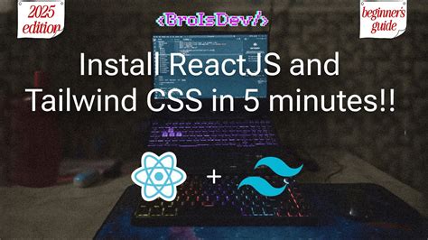 How To Install Reactjs Tailwind Css In 5 Minutes 2025 Beginners Guide Broisdev Youtube