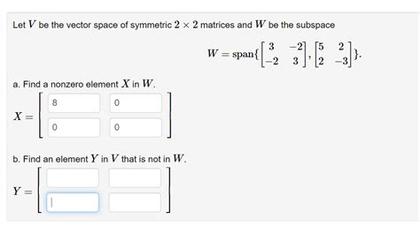 Solved Let V Be The Vector Space Of Symmetric 2 X 2 Matrices