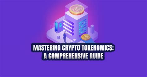 Mastering Crypto Tokenomics A Comprehensive Guide Altcoin Buzz