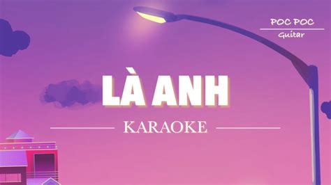 Karaoke Tone N L Anh Ph M L Ch Pocpoc Guitar Youtube