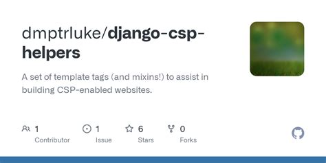 Github Dmptrlukedjango Csp Helpers A Set Of Template Tags And