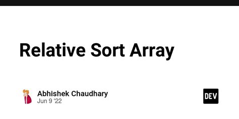 Relative Sort Array Dev Community
