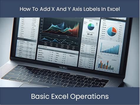 Excel Tutorial How To Add X And Y Axis Labels In Excel Excel