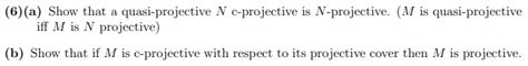 Solved Let P M Be A Projective Cover Of M And N An