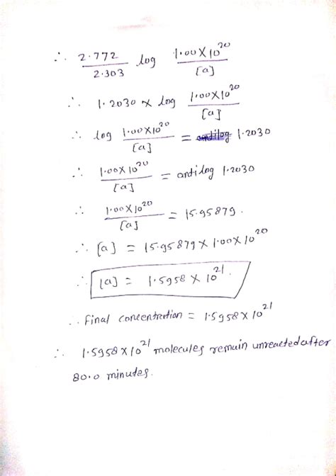 A First Order Reaction Initially Contains 1 00 X 1020 Molecules If The